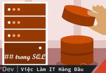 Sql là gì lý do tại sao bạn nên học SQL TopDev