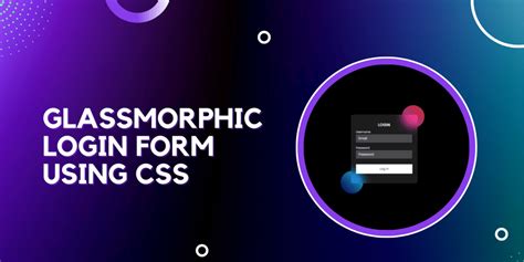 glassmorphic login form using css dev community