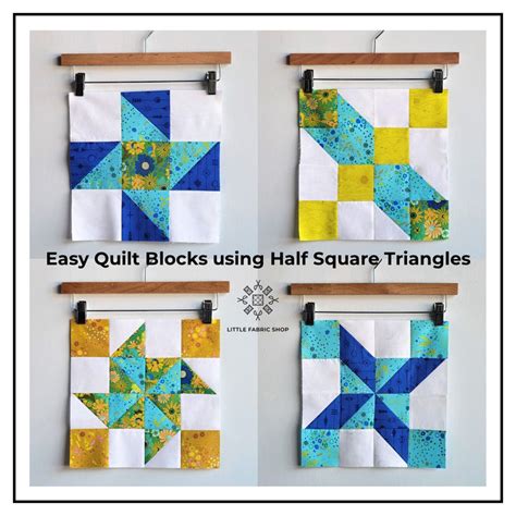 Easy Quilt Blocks Using Half Square Triangles Little Fabric Shop