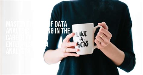 Master The Art Of Data Analysis Thriving In The Career Path For Enterprise Data Analysts