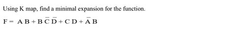 Solved Using K Map Find A Minimal Expansion For The