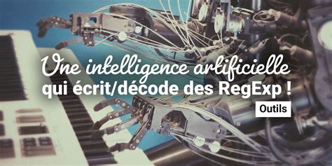 Une Intelligence Artificielle Qui écritdécode Des Regexp Blog Code Garage