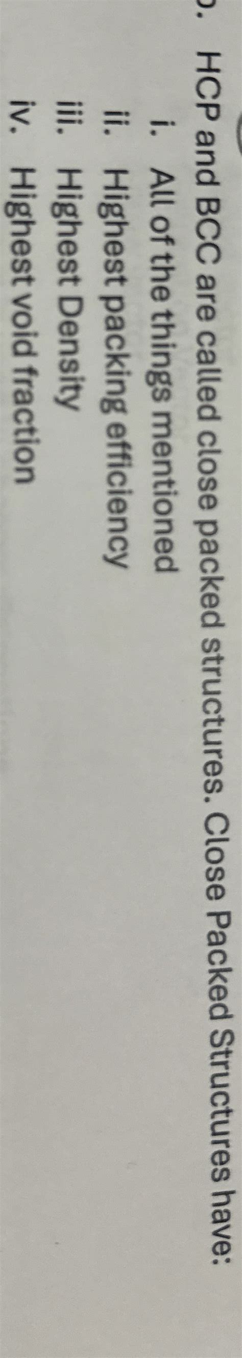 Solved Hcp And Bcc Are Called Close Packed Structures Close
