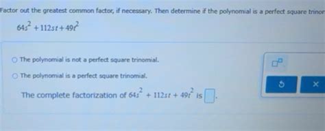 Solved Factor Out The Greatest Common Factor If Necessary Then