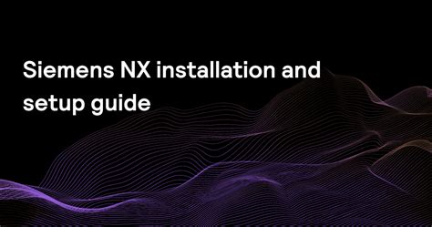 Siemens Nx Installation And Setup Guide Applied Cax