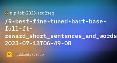 Nlp Lab Seq Seq R Best Fine Tuned Bart Base Full Ft Reward Short Sentences And Words