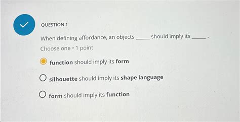 Solved Question 1when Defining Affordance An Objects