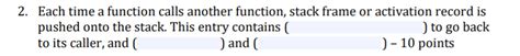 Solved 2 Each Time A Function Calls Another Function Stack