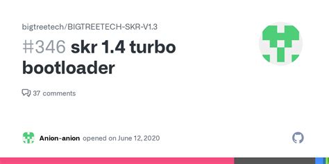 Skr 14 Turbo Bootloader · Issue 346 · Bigtreetechbigtreetech Skr V13 · Github