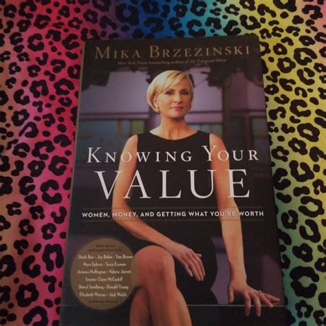 Knowing Your Value By Mika Brzezinski