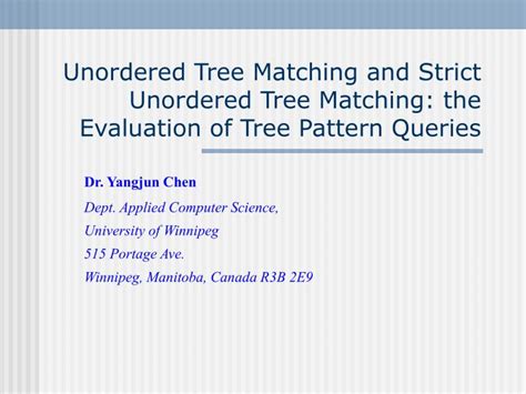 PPT Unordered Tree Matching And Strict Unordered Tree Matching The