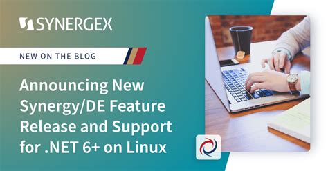 Announcing New Synergyde Feature Release And Support For Net 6 On