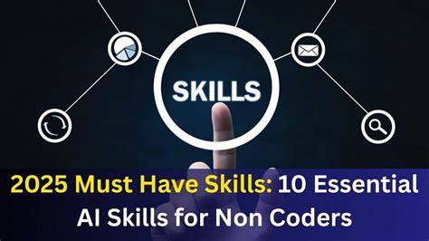 2025 Must Have Skills 10 Essential Ai Skills For Non Coders Formfees