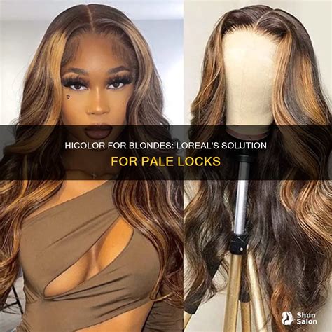 Hicolor For Blondes Loreals Solution For Pale Locks Shunsalon