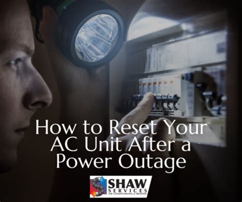 How To Reset Your AC Unit After A Power Outage Shaw Services