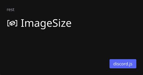 imagesize rest main discord js