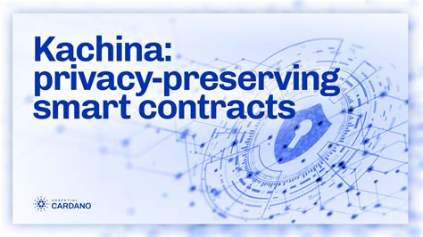 Kachina Privacy Preserving Smart Contracts Essential Cardano