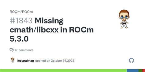 Missing Cmathlibcxx In Rocm 530 · Issue 1843 · Rocmrocm · Github
