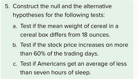 Solved 5 Construct The Null And The Alternative Hypotheses Chegg Com