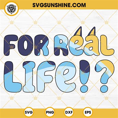 Bluey For Real Life SVG Bluey SVG
