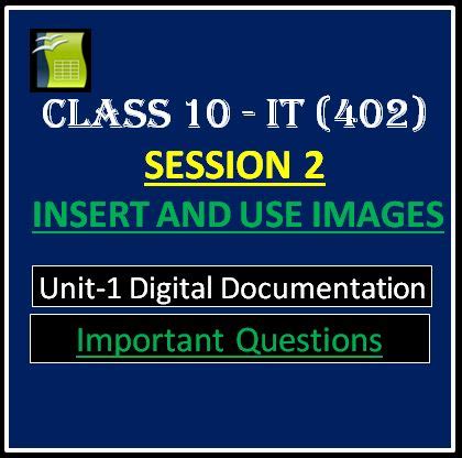 IT Class 10 Code 402 Important Questions Unit 1 Digital Documentation