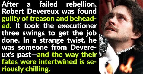 Hero To Zero Facts About Robert Devereux The Rebellious Earl Of Essex