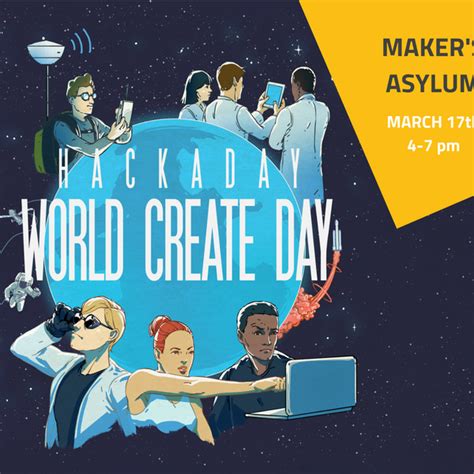Hackaday World Create Day Makers Asylum
