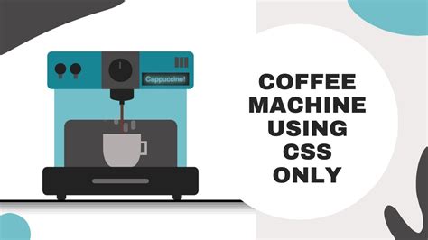 Coffee Machine Using Css Only Css Animation Effects Youtube