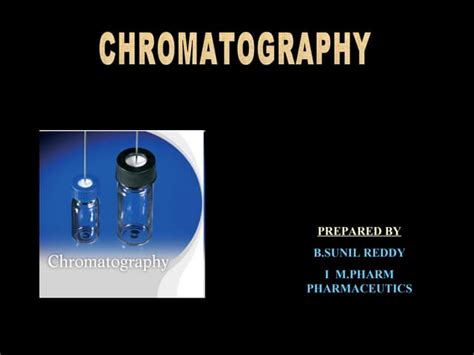 Chromatography And Its Types Pptx