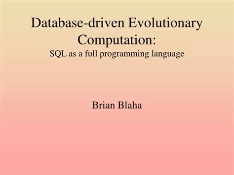 ppt database driven evolutionary computation sql as a full