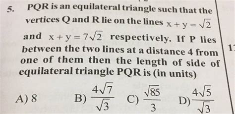 P Q R Is An Equilateral Triangle Such That The Vertices Q And R Lie On Th