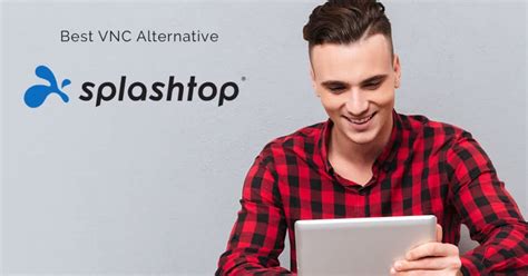 the best vnc alternative remote access with splashtop