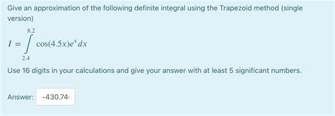 Solved Give An Approximation Of The Following Definite Chegg