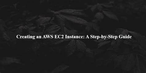 Creating An Aws Ec2 Instance A Step By Step Guide By Adetutu Deborah Medium