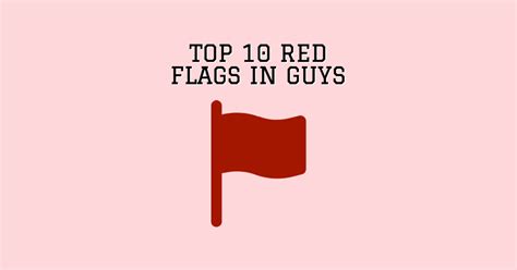 Top 10 Red Flags In Guys The Wave