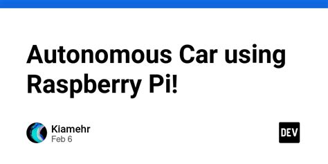 Autonomous Car Using Raspberry Pi Dev Community