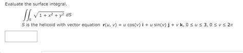 Solved Evaluate The Surface Integral ∬s1 X2 Y2ds S Is The
