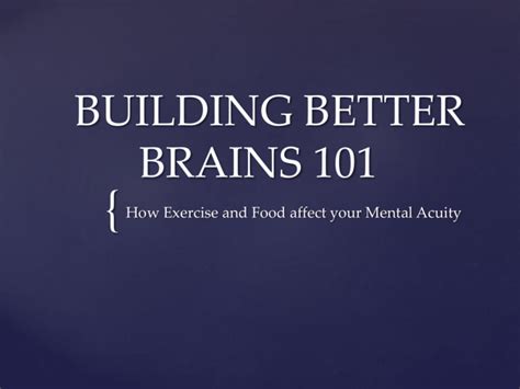 Building Better Brains 101