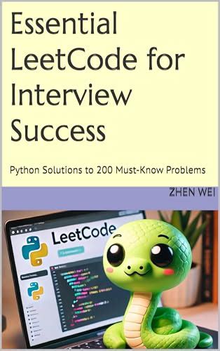 Essential Leetcode For Interview Success Python Solutions To 200 Must Know Problems By Zhen Wei