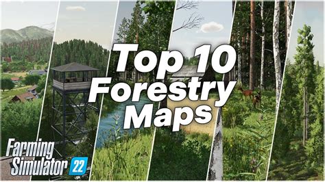 Top 10 Forestry Maps Farming Simulator 22 Youtube