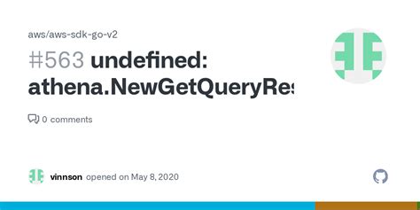 undefined athena newgetqueryresultsrequestpaginator · issue 563 · aws aws sdk go v2 · github