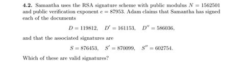 Solved 4 2 Samantha Uses The RSA Signature Scheme With Chegg Com