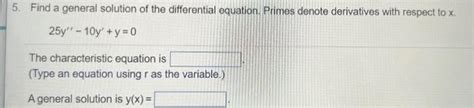 Solved 5 Find A General Solution Of The Differential Chegg Com