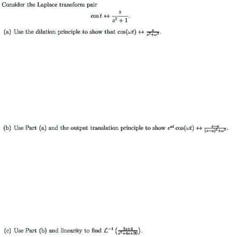 Solved Consider The Laplace Transform Pair 2500 S 2 1 Use The Dilation Principle To Show