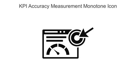 Kpi Accuracy Measurement Monotone Icon In Powerpoint Pptx Png And Editable Eps Format Ppt Slide