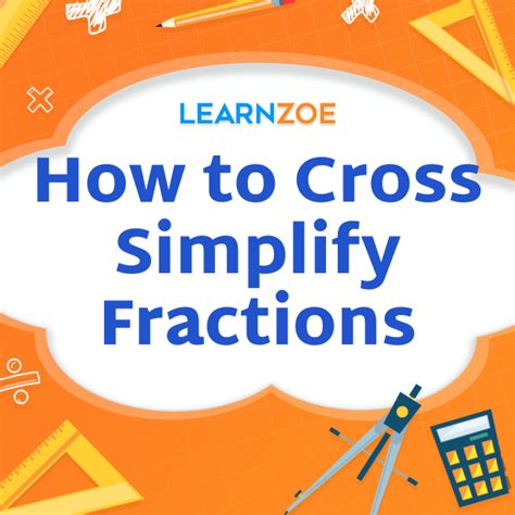 How To Cross Simplify Fractions Learn Zoe