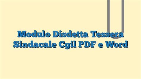 Modulo Disdetta Tessera Sindacale Cgil Pdf E Word