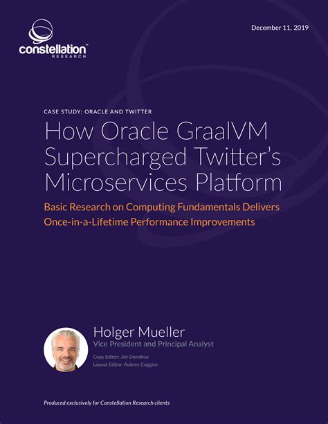 How Oracle Graalvm Supercharged Twitters Microservices Platform Constellation Research Inc