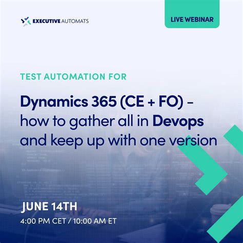 Live Webinar Test Automation For Dynamics 365 Ce Fo How To