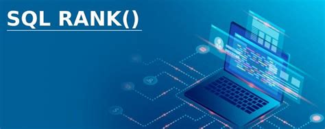 Mastering Sql Ranking Functions Unleashing The Power Of Rank Denserank Rownumber Ntile
